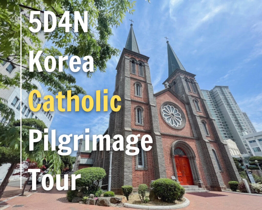 5 Day Korea Catholic Pilgrimage Tour